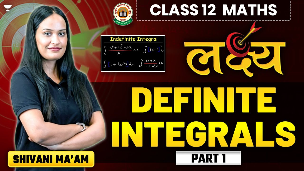Class 12th Maths | Definite Integrals | Part -1 | By Shivani Ma'am #cbse