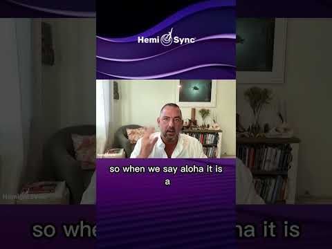 The meaning of Aloha | Shamanic concepts embedded in the the language [Hemi-Sync Podcast] #hawaii