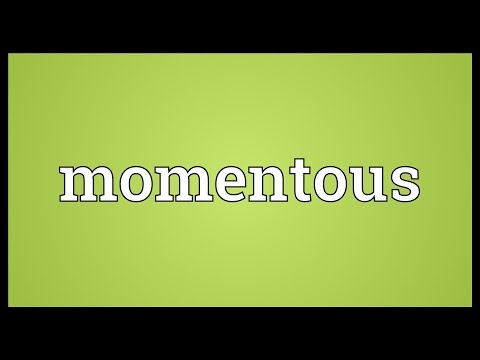 Momentous Meaning