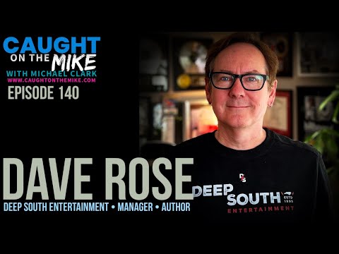 Caught on the Mike: Dave Rose of Deep South Entertainment
