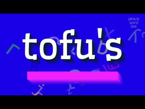 TOFU'S - HOW TO PRONOUNCE IT? #tofu's