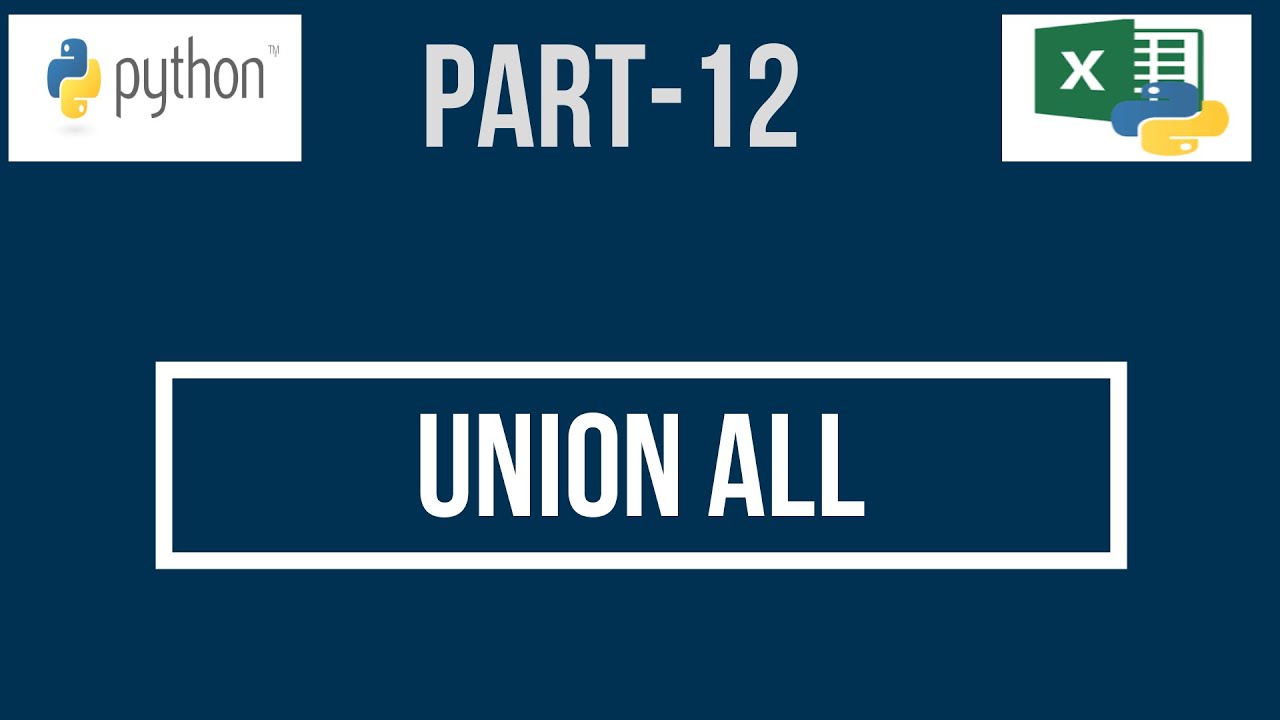 Python Tutorial || Python Union ALL || Python SQL Union all || Python Concat