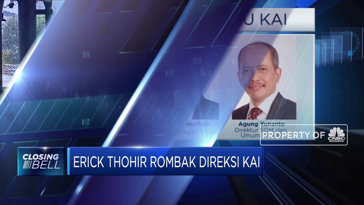 Erick Thohir Rombak Habis Direksi KAI