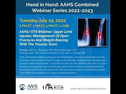 AAHS/OTA Webinar: Management Of Open Fractures And Weight Bearing With The Trauma Team-July 19, 2022