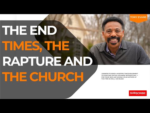 God's Blessing - The End Times, The Rapture and The Church - Tony Evans 2023