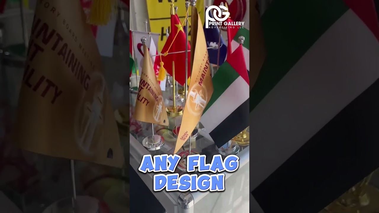 Table Flag Printing In Dubai | Print Gallery Advertising LLC