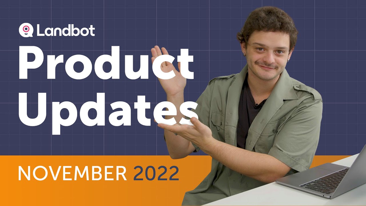 Landbot Updates | November 2022