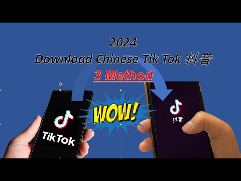 How To Download Chinese TikTok 抖音 App in 2024 | 3 Method