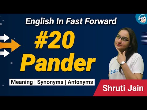 English in Fast Forward Series Part-20 | Pander | Meaning | Synonyms | Antonyms