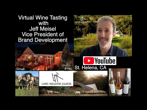 Virtual Wine Tasting Long Meadow Ranch St Helena CA Ted and Laddie Hall full circle farming Highland