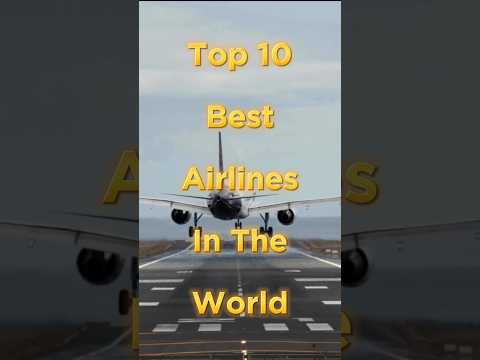 Top 10 Best Airlines in the World #shorts