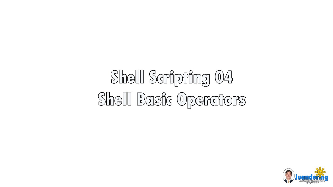 Shell Scripting 04 - Shell Basic Operators