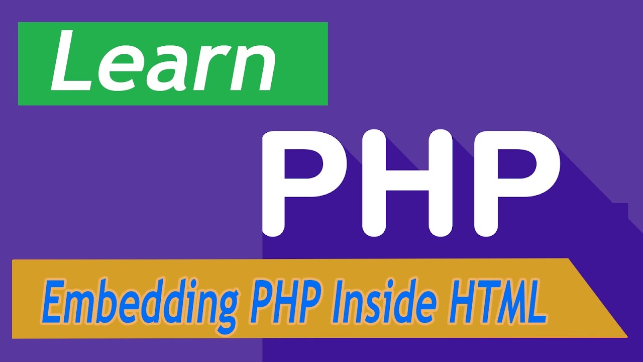 PHP Tutorial - 9 Embedding PHP Inside HTML