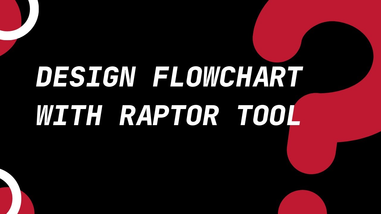 Design a Flowchart with RAPTOR Tool | C Tutorials for Beginners