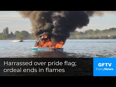 Furry harassed over LGBT flag; Harasser's boat burns