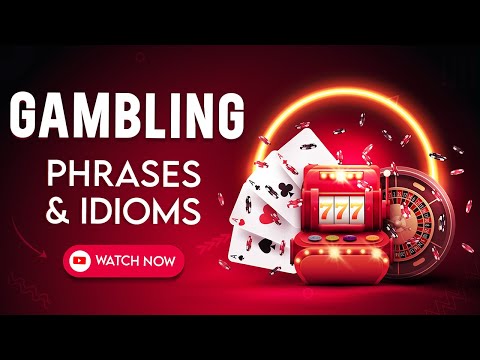 Top 30 Gambling Phrases & Idioms in 2023 | Definition & Examples