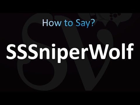 How to Pronounce SSSniperWolf