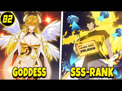(82) He Gained The Protection Of The Holy Goddess & Became The Only SSS-Rank Paladin! | Manhwa Recap