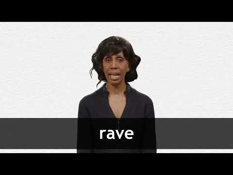 RAVE definition and meaning | Collins English Dictionary