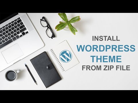 How to Install a WordPress Theme from a Zip File - WordPress Theme Installation