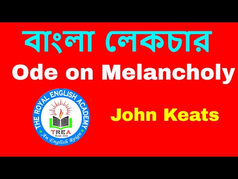 Ode on Melancholy || John Keats || Bangla Lecture || বাংলা লেকচার || Birbal Roy