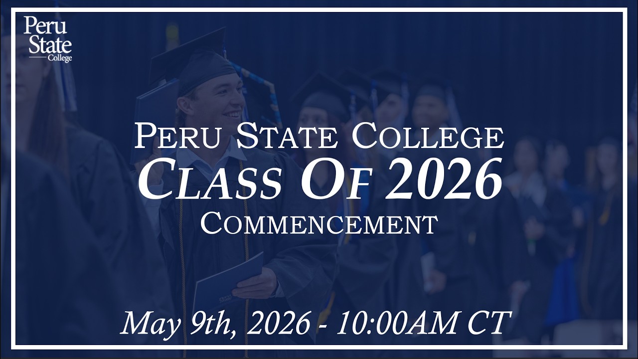 Peru State College Commencement Ceremony - Class of 2026