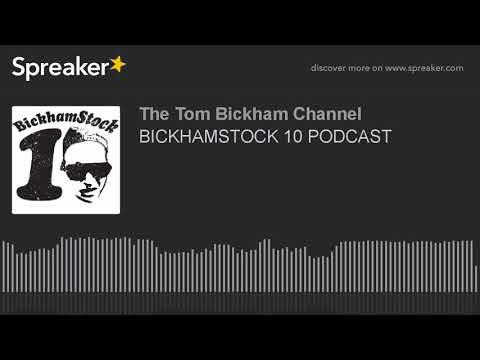 BICKHAMSTOCK – Tom Bickham