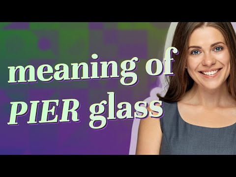 Pier glass | meaning of Pier glass
