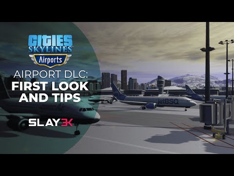 Cities: Skylines - Airport DLC: First Look and Tips