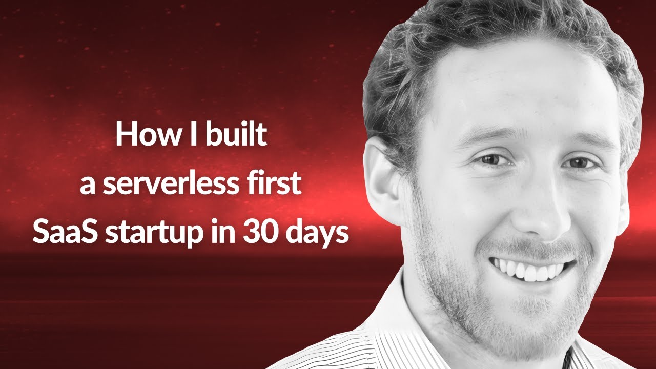 How I built a serverless first SaaS startup in 30 days | Sam Williams | Conf42 Cloud Native 2023