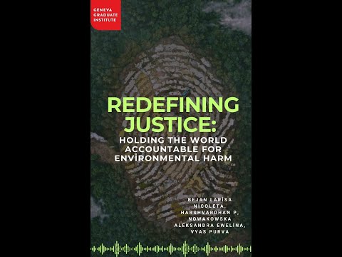 Redefining Justice: Holding the World Accountable for Environmental Harm