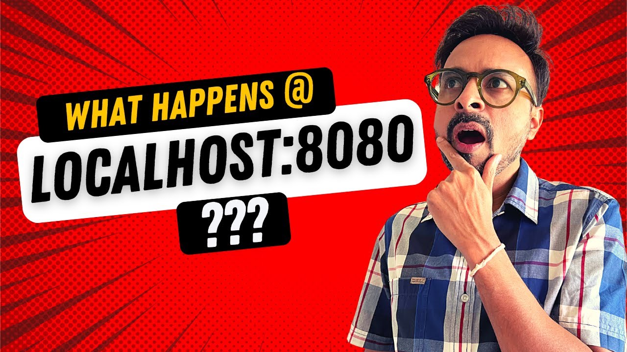 What happens at localhost 8080? | localhost demystified | What is localhost? | CodeWithSandip