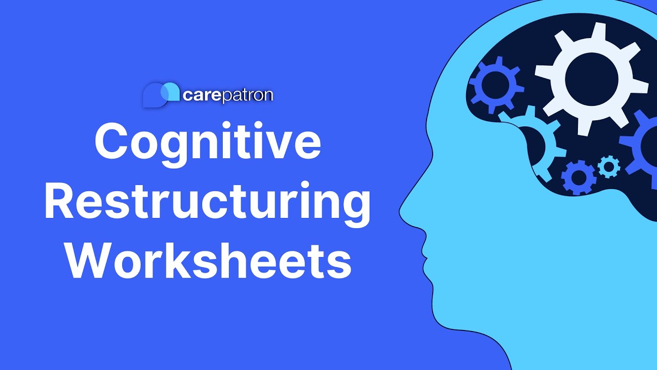 Cognitive Restructuring Worksheets
