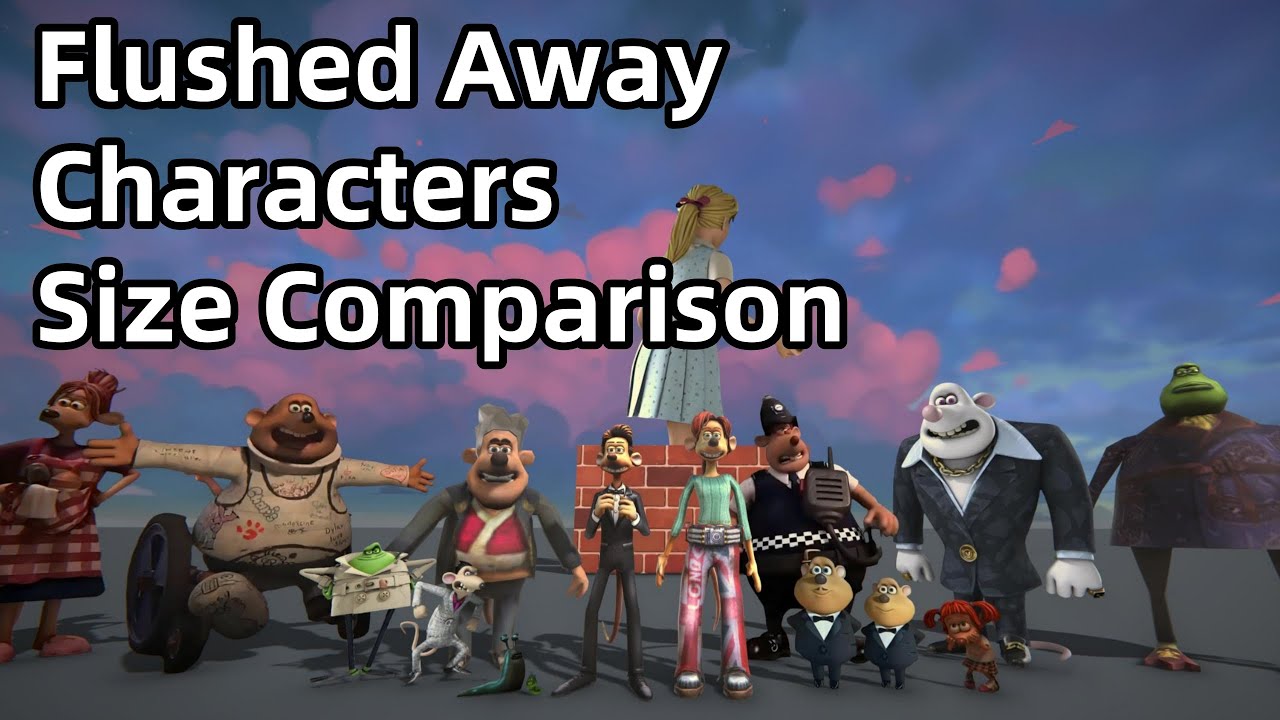 Flushed Away Characters Size Comparison | Smallest to Largest