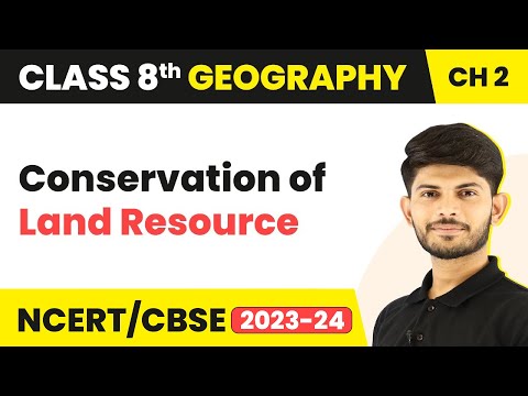Conservation of Land Resource | Afforestation | Class 8 Geography