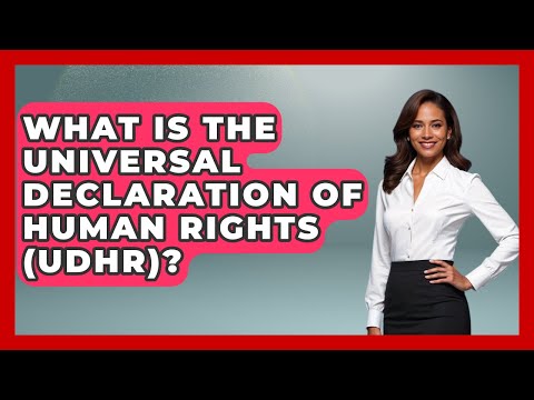What Is The Universal Declaration Of Human Rights (UDHR)? - Gender Equality Network