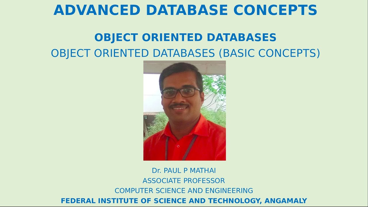 ADVANCED DATABASE CONCEPTS- PART 1(OBJECT ORIENTED DATABASES - BASIC CONCEPTS)