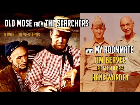 THE SEARCHERS Old Mose was my roommate! Why did DEADWOOD’s Jim Beaver bunk with Hank Worden? AWOW