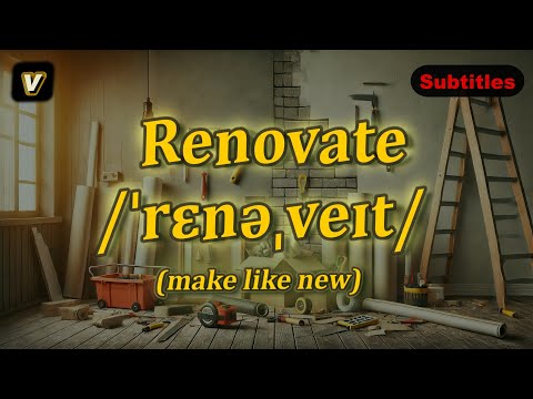 [v] Renovate meaning (make like new) with 5 examples
