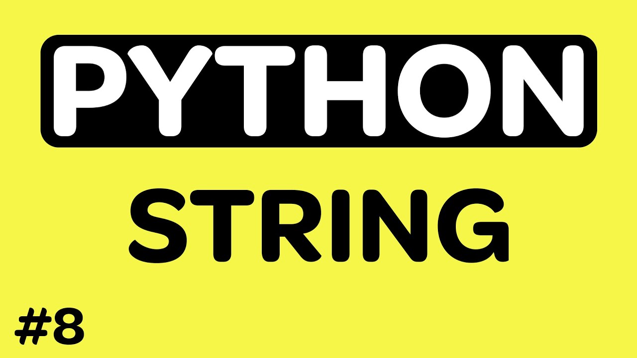 Python String Kullanımı - Python String Fonksiyonları ve String İşlemleri - Python Dersleri #8