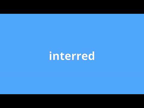 what is the meaning of interred
