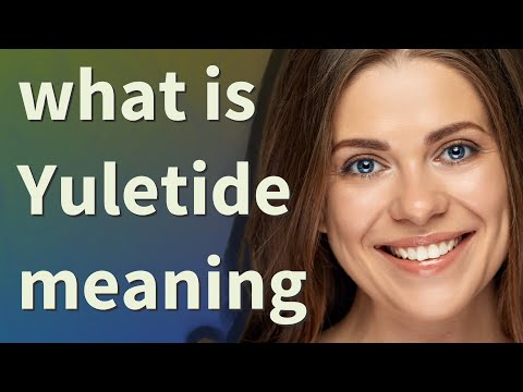 Yuletide | meaning of Yuletide