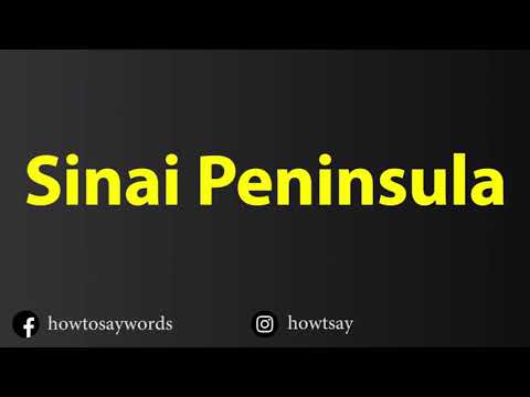 How To Pronounce Sinai Peninsula