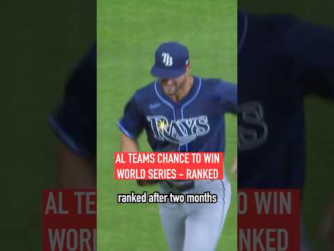 MLB World Series chances ranked after 2 months: AL Edition
