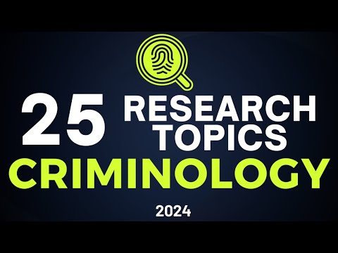 25 RESEARCH TOPICS CRIMINOLOGY | Research topic ideas