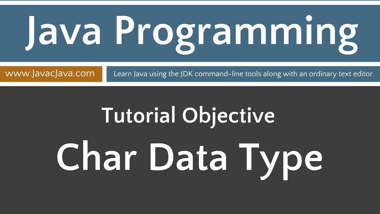 Learn Java Programming - Char Primitive Data Type Tutorial