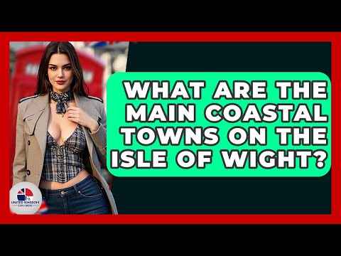 What Are The Main Coastal Towns On The Isle Of Wight? - United Kingdom Explorers