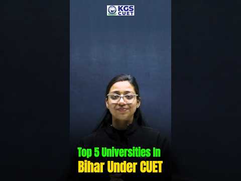 Top 5 Universities in Bihar Under CUET📚🎓#top5university #university #biharuniversity #kgscuetscience