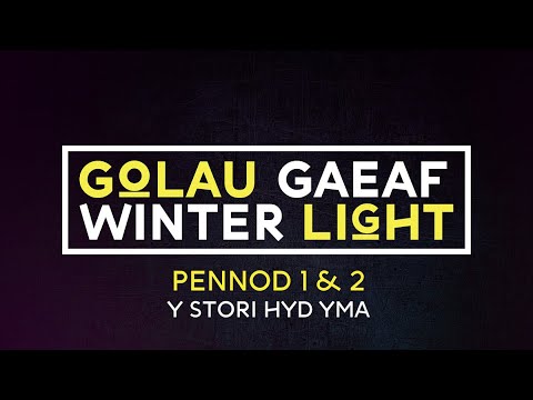 Golau Gaeaf: Pennod 1 & 2