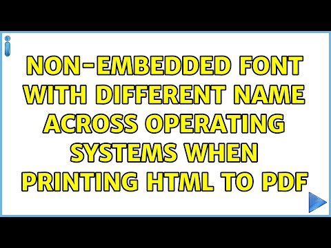 Non-embedded font with different name across operating systems when printing HTML to PDF